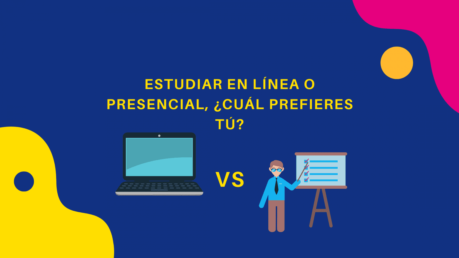 Estudiar en línea o presencial, ¿Qué modalidad prefieres tu?
